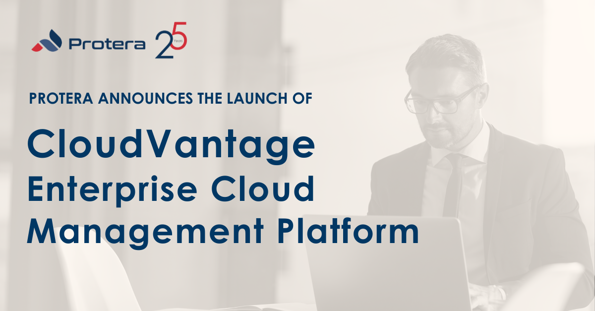 Protera Launches CloudVantage Cloud Management Platform